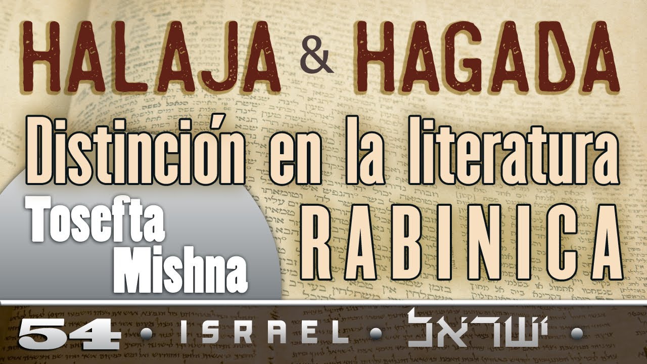 ISRAEL 54: Literatura Rabínica - Midrash, Hagada, Halaja, Mishna ...