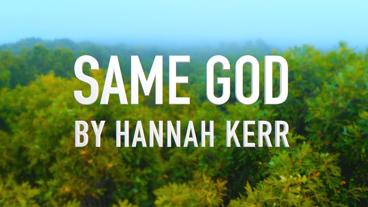 Same God by Hannah Kerr [Lyric Video] - YouTube