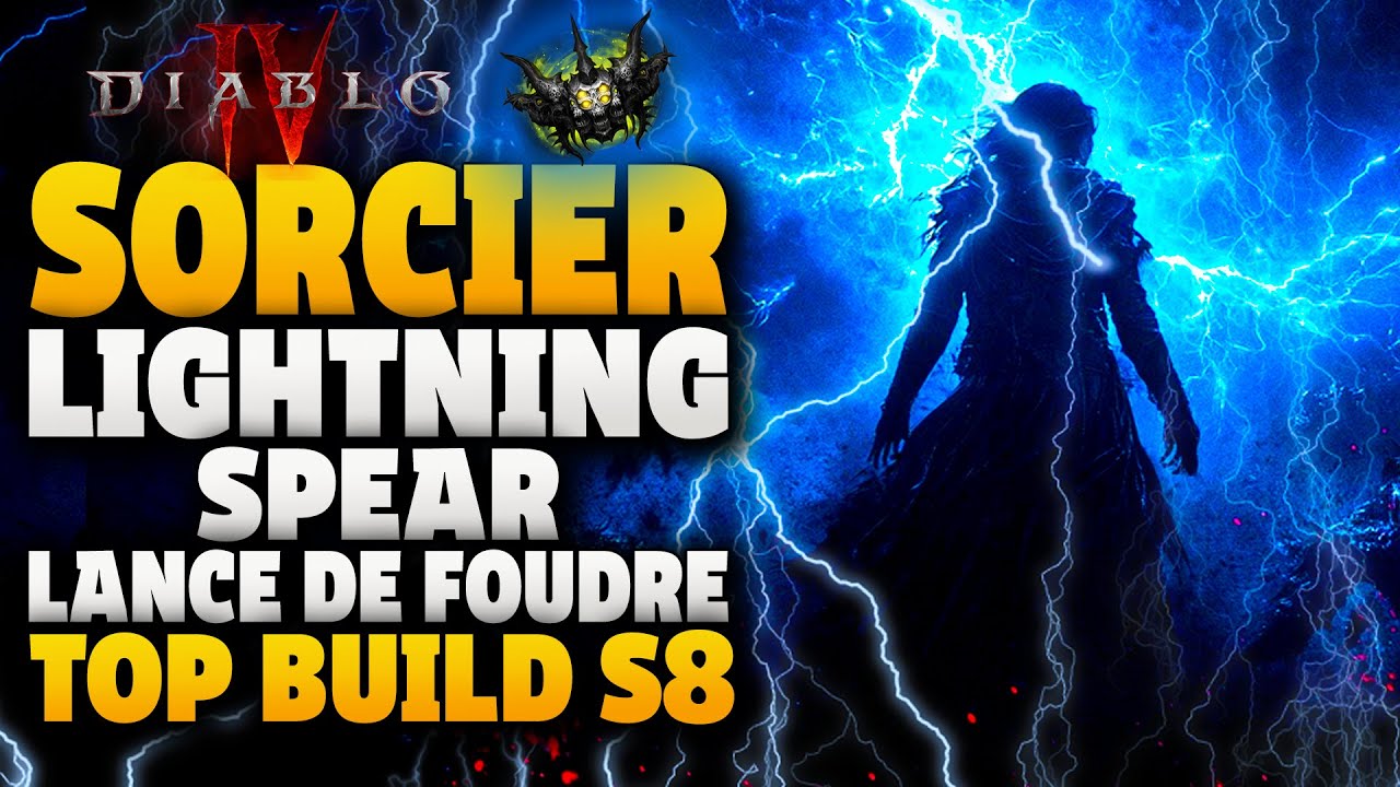 Meilleur Build SORCIER Saison 8 - Lance de Foudre / Lightning Spear Endgame / TOP BUILD S8 ...