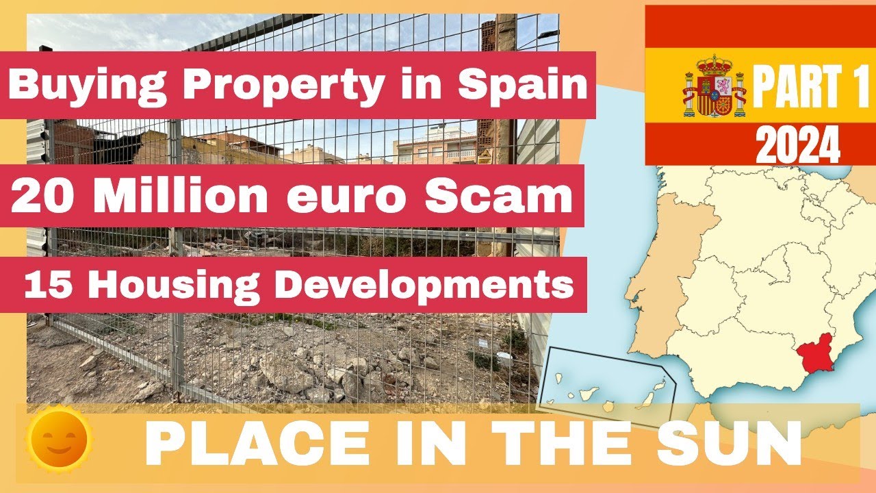 15 property developments still scam people in Spain 2024 # ...