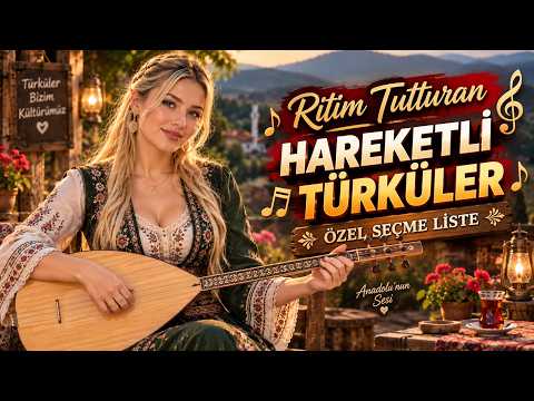 Ritim Tutturan Hareketli Türküler - Özel Seçme Liste