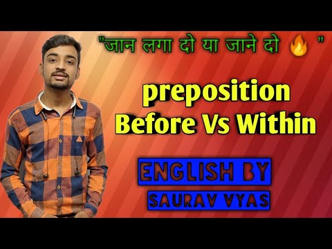 Preposition / Before Vs Within / English by saurav vyas - YouTube