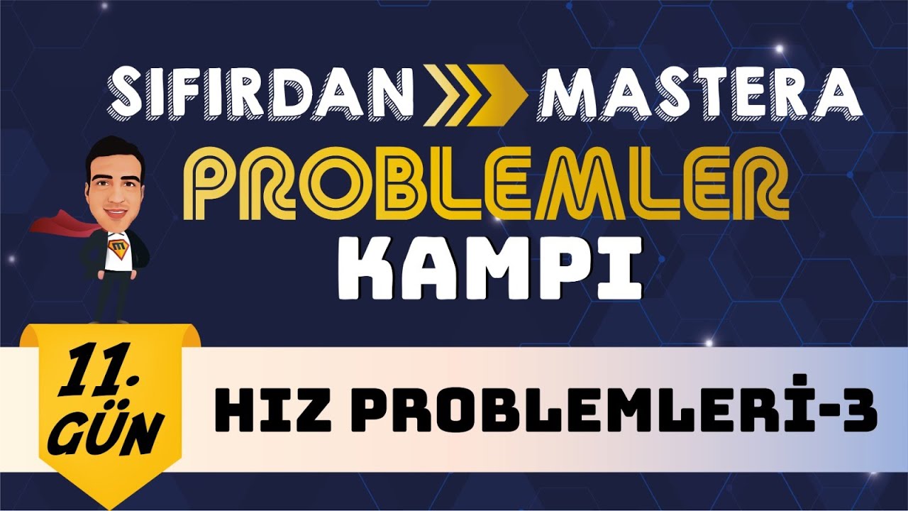 Hız Problemleri-3I Sıfırdan Mastera Problemler Kampı I 11. Gün I #yks2024 #problemler - YouTube