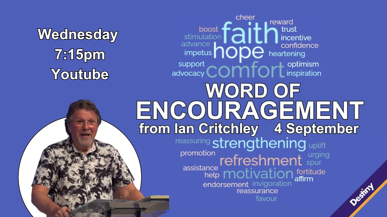 Words of Encouragement - Ian Critchley 4 September - YouTube