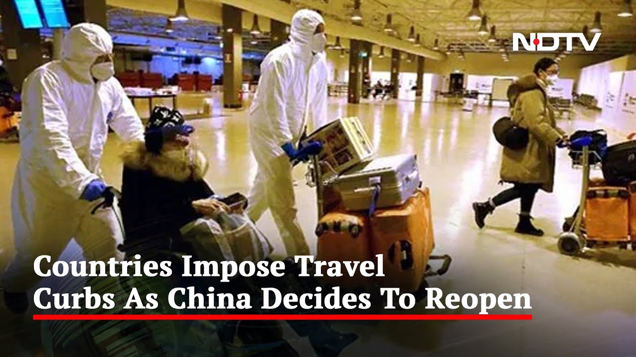 Countries Impose Travel Curbs As China Decides To Reopen - YouTube