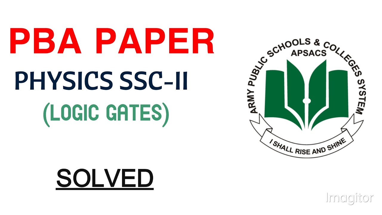 PBA PRACTICAL PAPER PHYSICS CLASS 10TH LOGIC GATES|| LOGIC GATES PBA ...