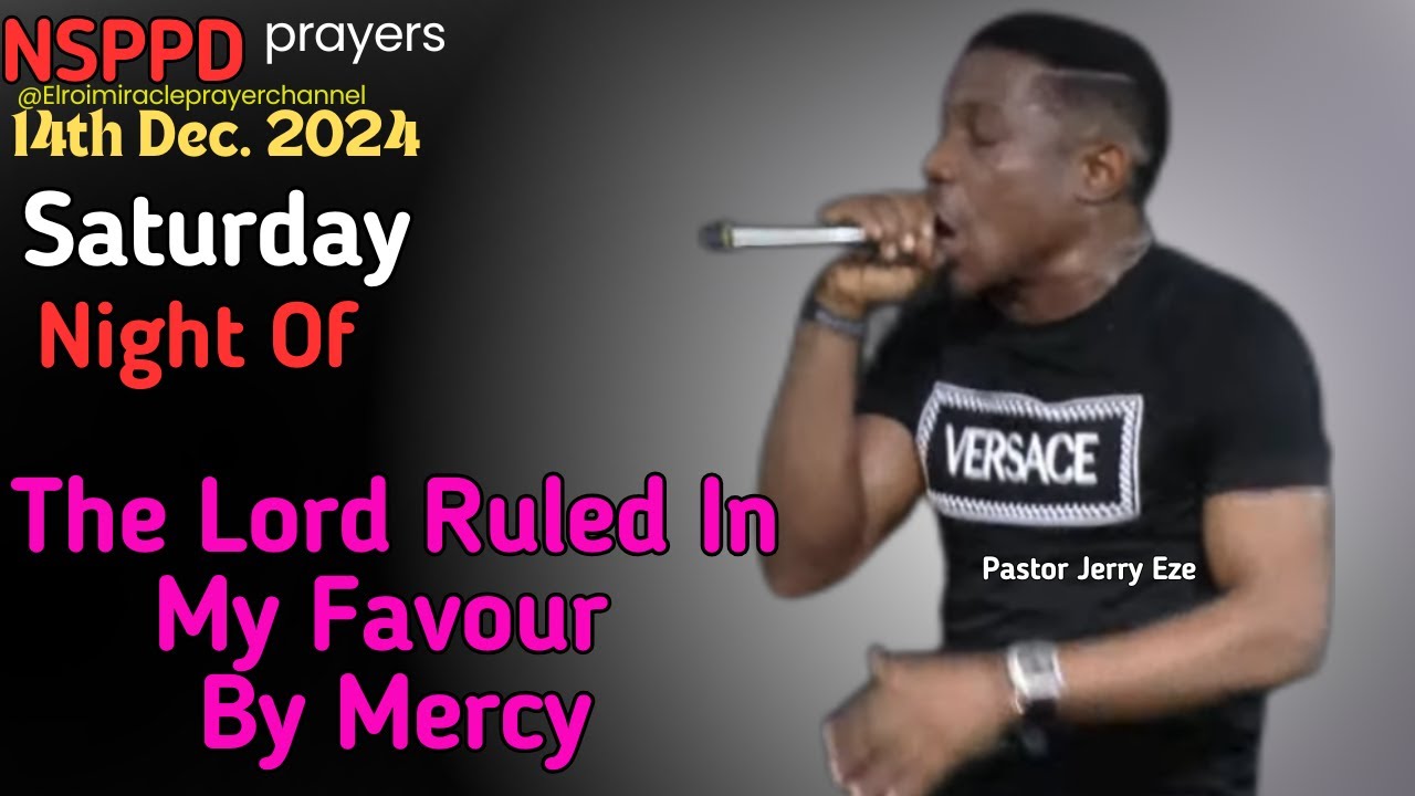 SATURDAY NIGHT OF THE LORD RULED IN MY FAVOUR BY MERCY || PASTOR JERRY ...