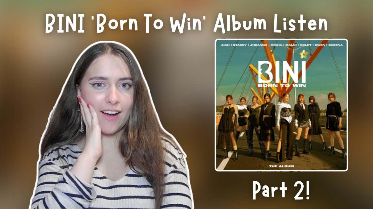 Great Start! BINI 'Born To Win' Album FIRST LISTEN And REACTION Part 2 ...