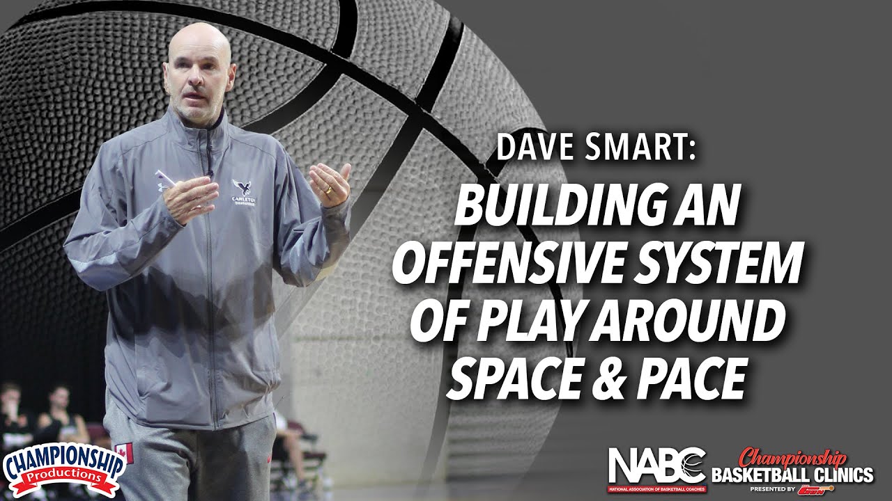 Dave Smart: Building an Offensive System of Play Around Space & Pace ...