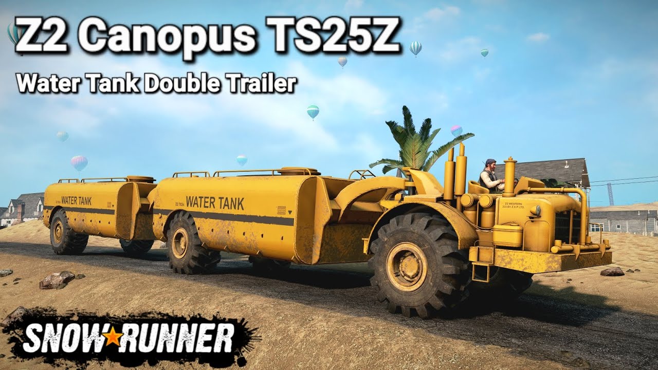 Z2 Canopus TS25Z With Water Tank Double Trailer In SnowRunner Season 9 ...