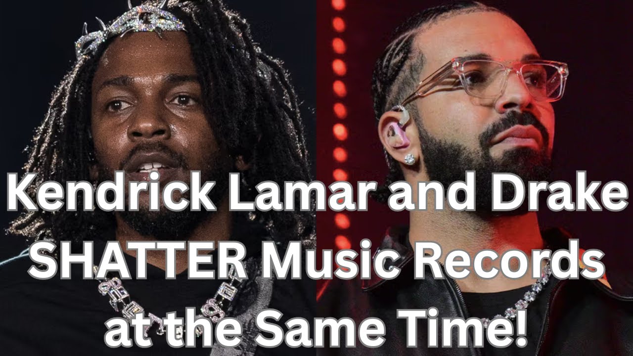 Kendrick Lamar and Drake SHATTER Music Records at the Same Time! - YouTube