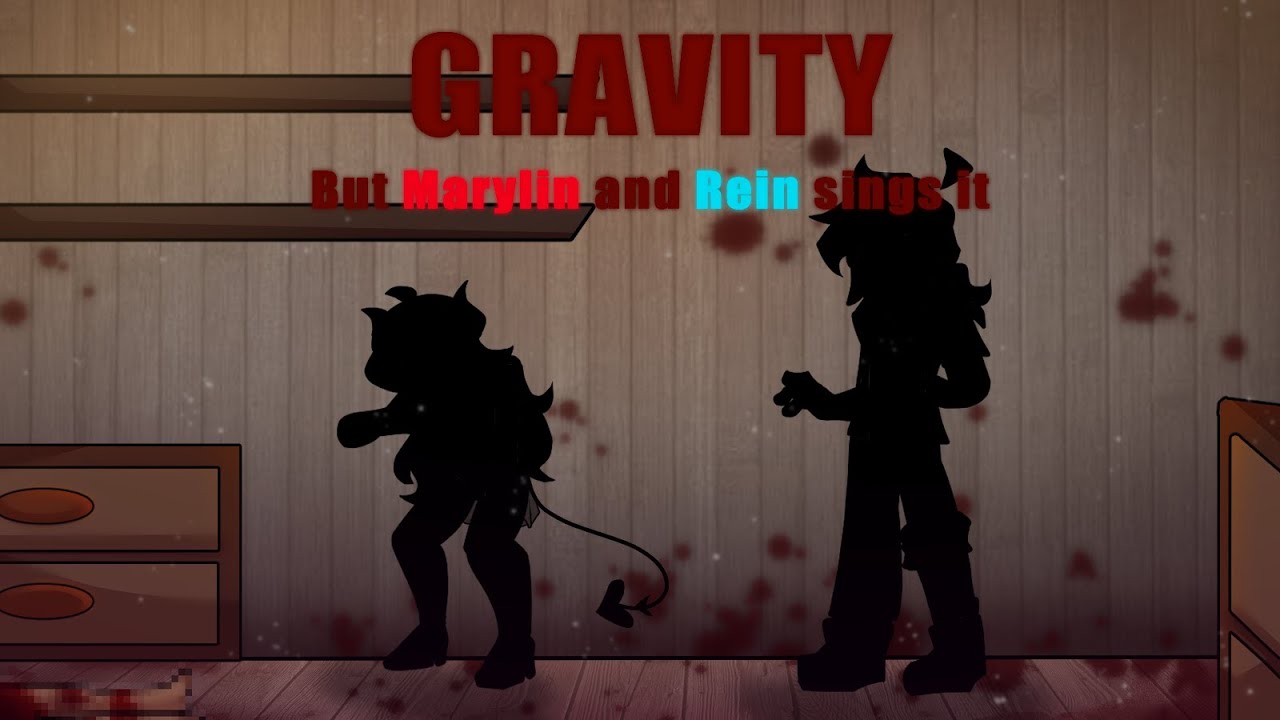 [TW⚠] First Encounter || Gravity, but Marylin and Rein sings it [SL FNF ...