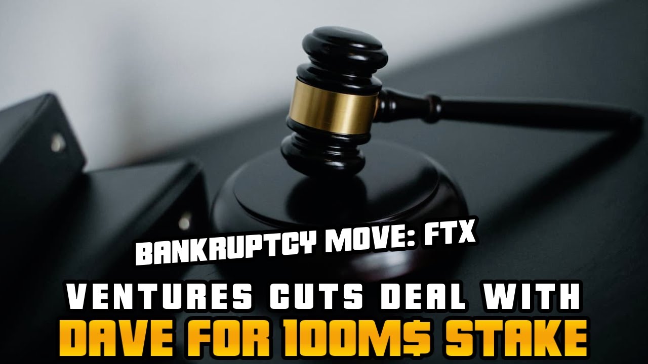 FTX Ventures announces $100M stake in Dave | A major bankruptcy move ...