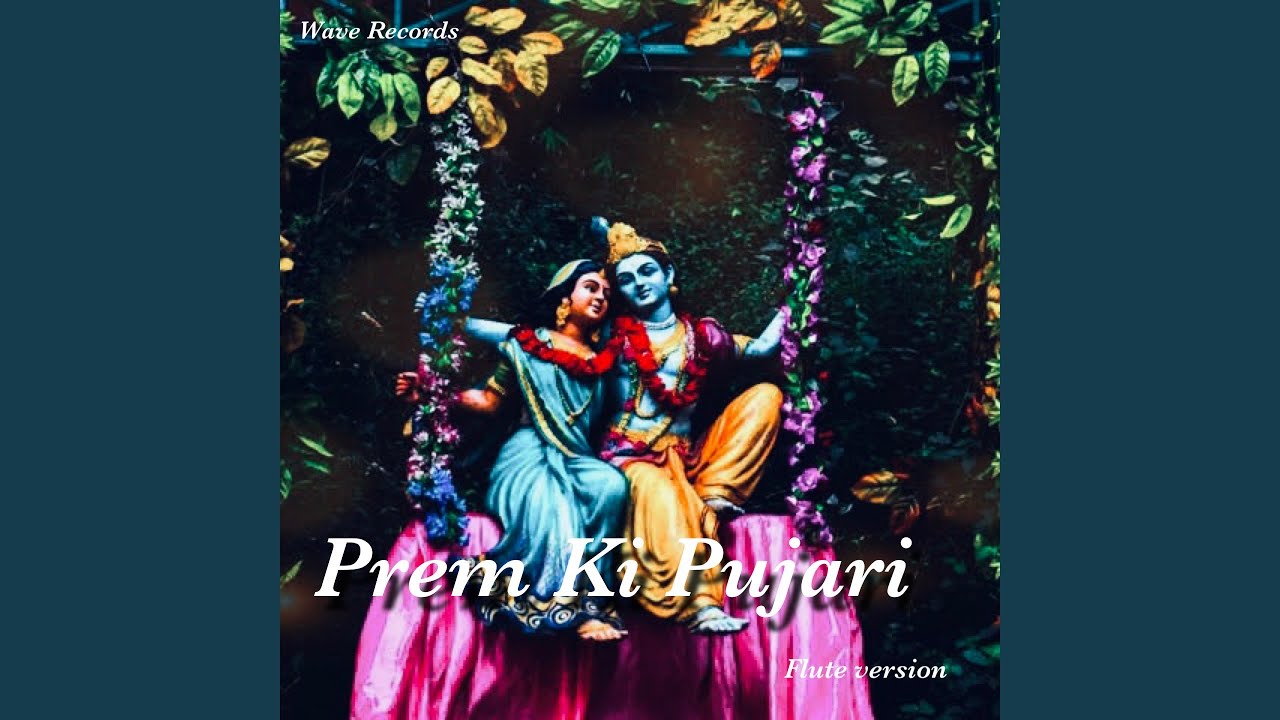 Prem Ki Pujari (Flute) - YouTube