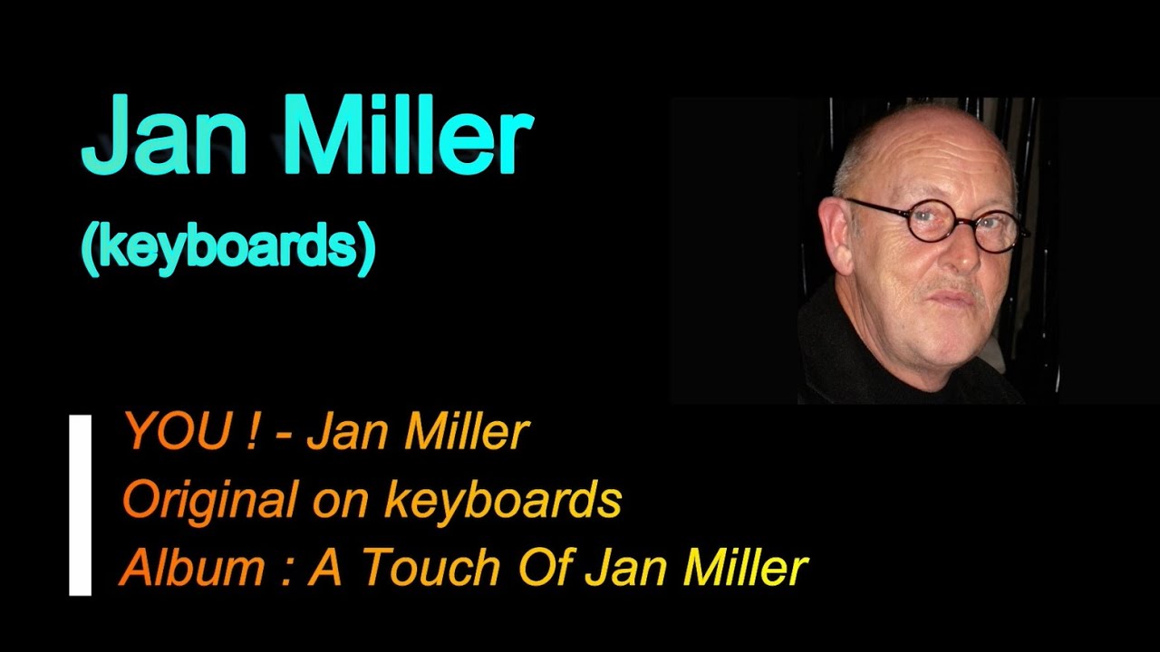 You - Jan Miller on keyboards - YouTube