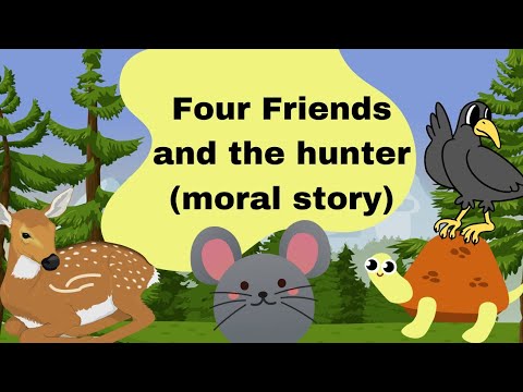 Four friends | Four friends and the hunter | kids moral stories | unity ...