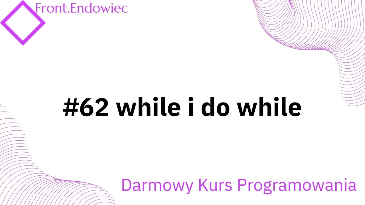 #62 Kurs Front-end Developer (JavaScript): while i do while - YouTube