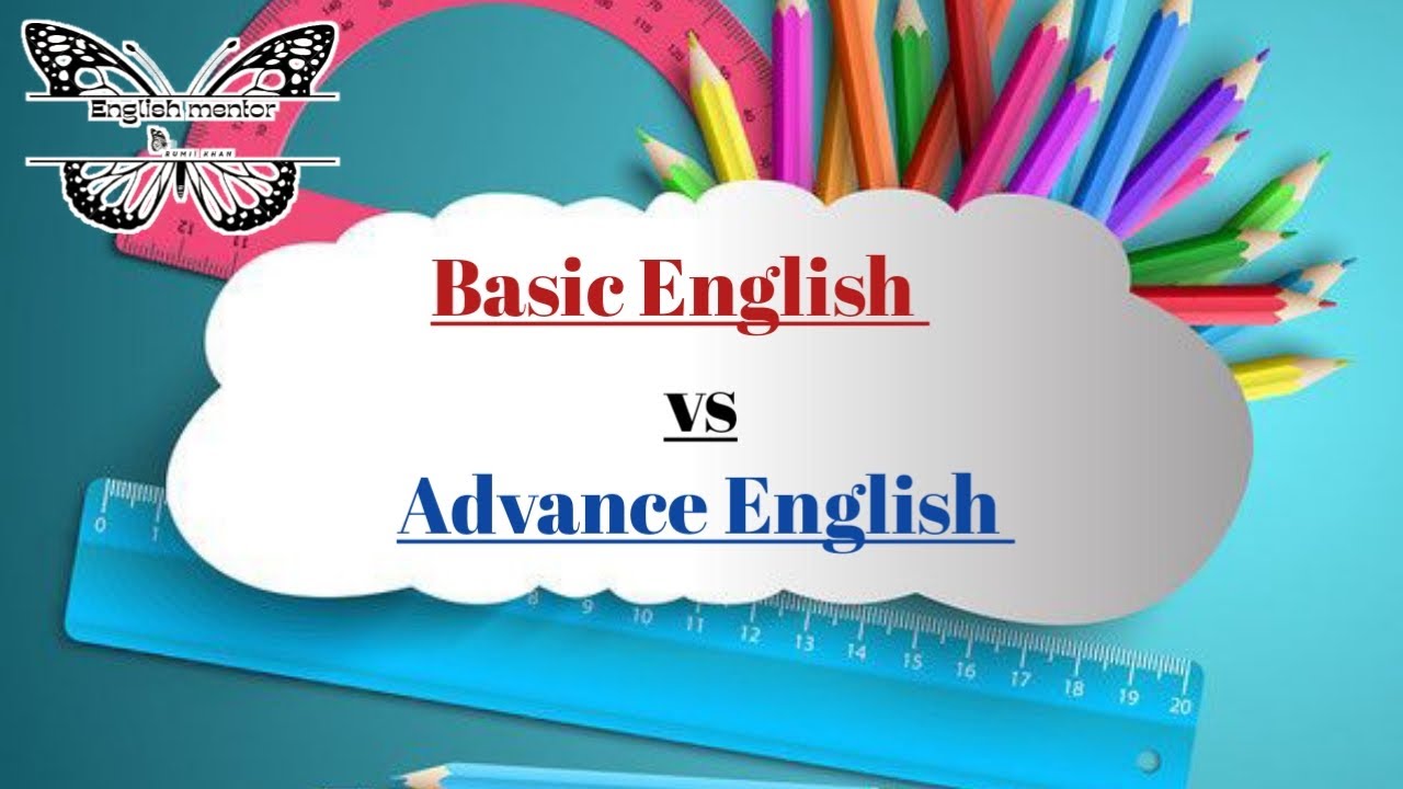 Basic English vs Advance English - YouTube