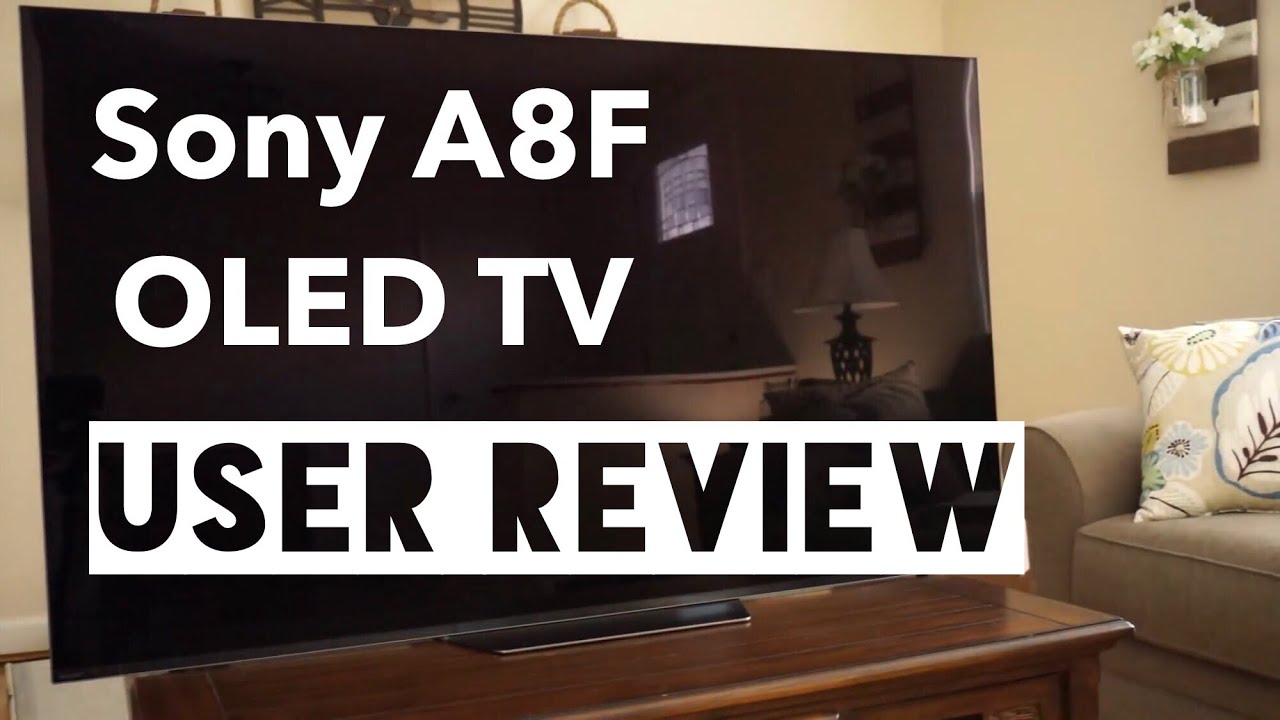 Sony A8F OLED TV Review 2018 Model - YouTube