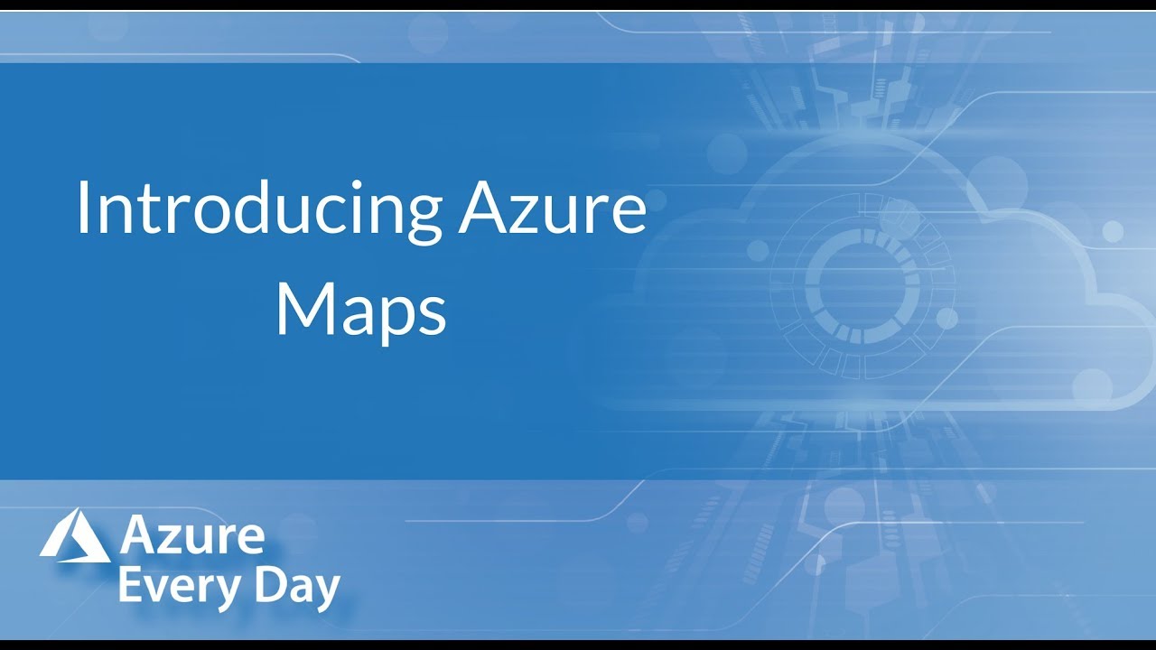 Introducing Azure Maps - YouTube