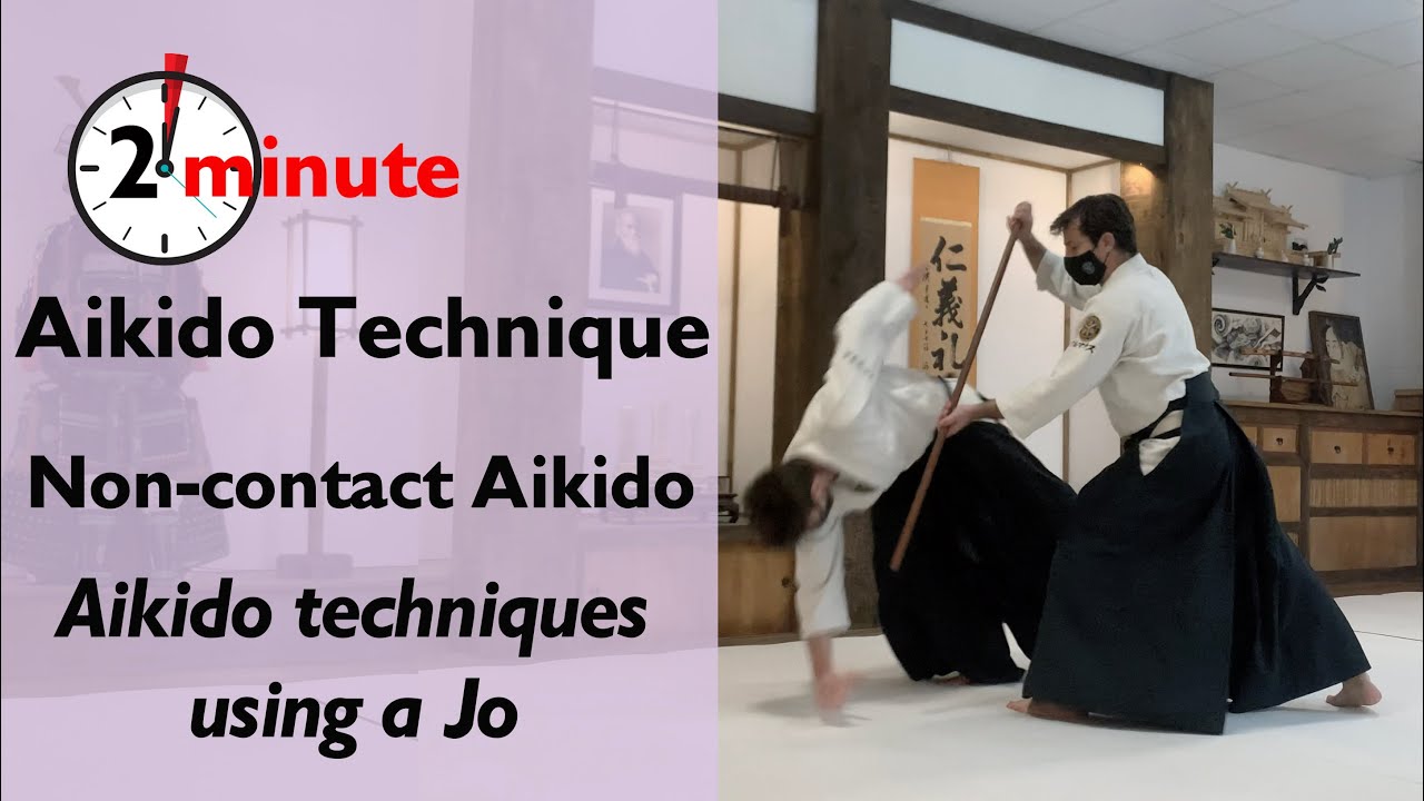 Non-contact Aikido using a Jo - The Aiki Dojo 2 Minute Technique # ...
