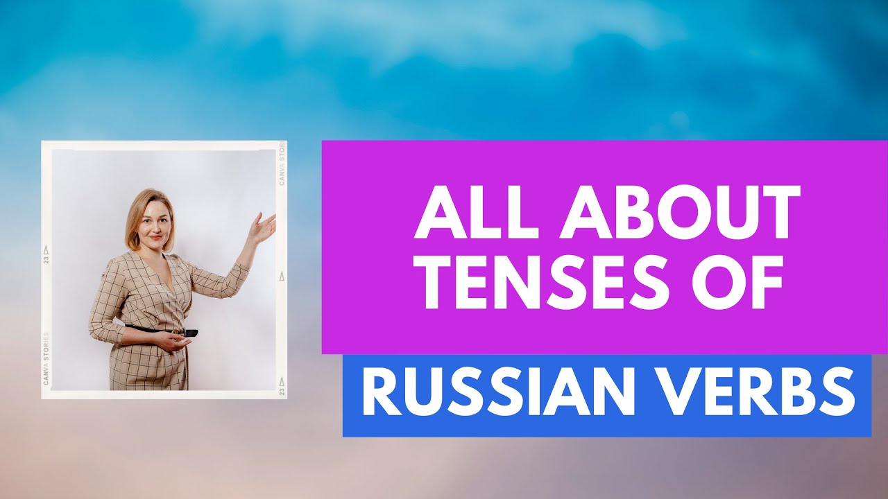 Learn Russian|| All about Russian tenses - YouTube
