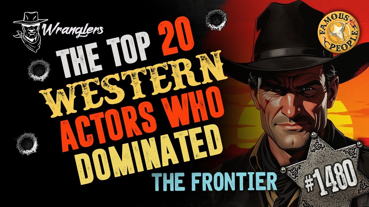 The Top 20 Western Actors Who Dominated the Frontier - YouTube