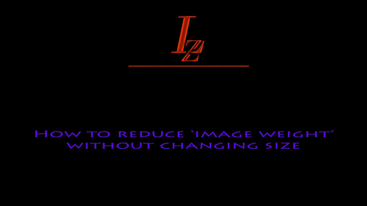 How To Reduce image Weight Without Changing Size YouTube how-to-reduce-image-weight-without-changing-size-youtube