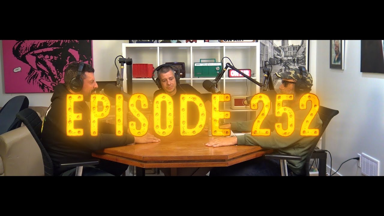 Episode 252 - YouTube