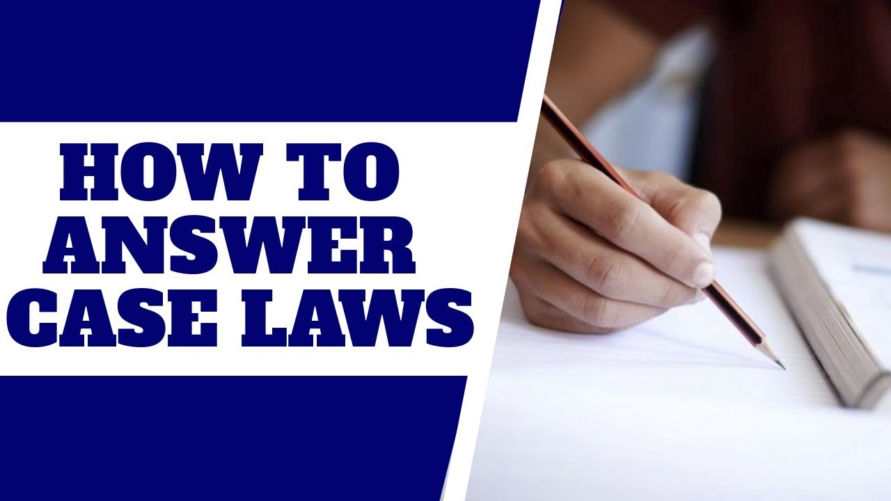 How to answer Case Laws in CS exams | Answer writing tips for CS ...