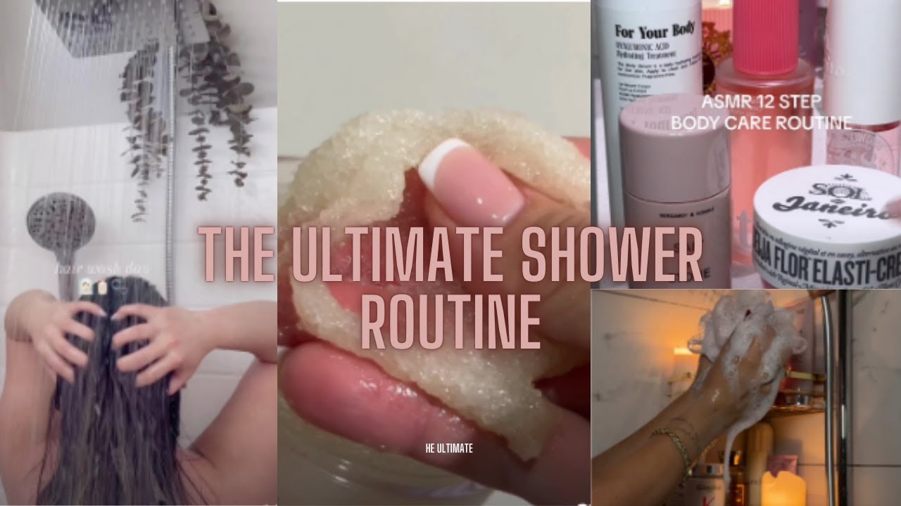 the ultimate shower routine! everything showering : scrubbing , washing ...