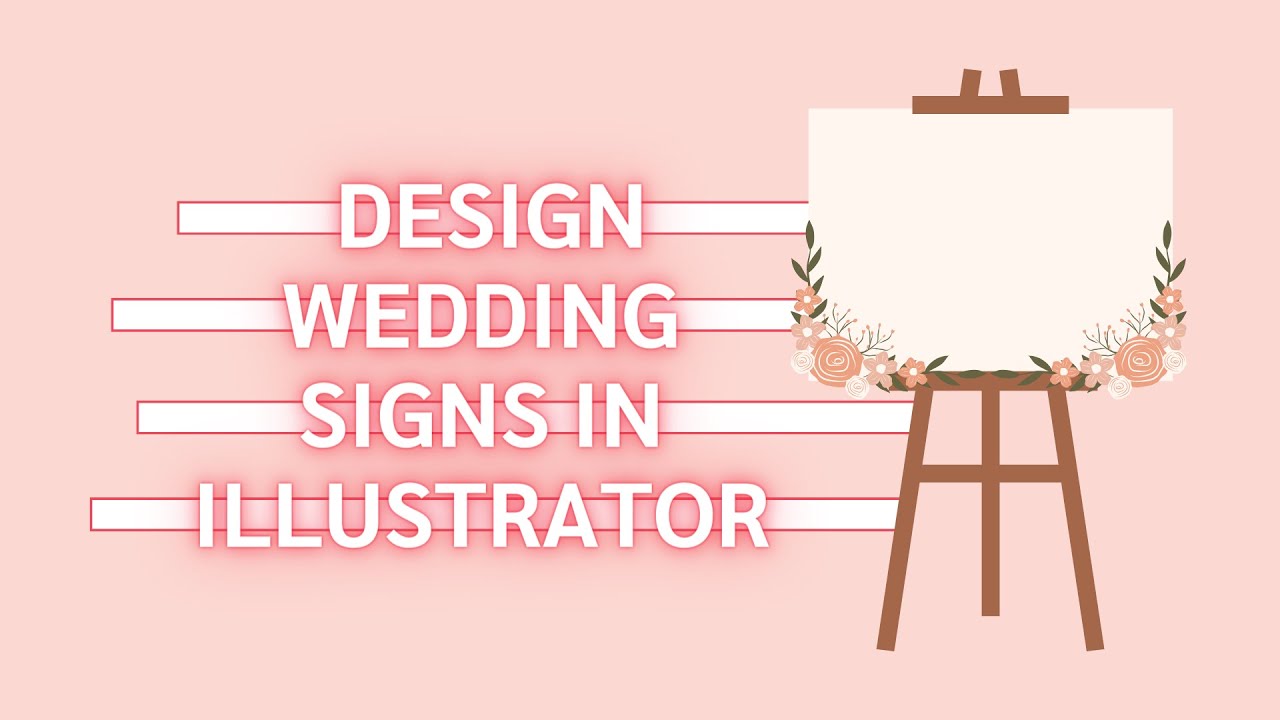 Design Wedding Signs with Me in Adobe Illustrator - YouTube