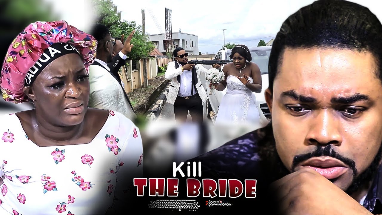 Kill The Bride - Nigerian Movie - YouTube