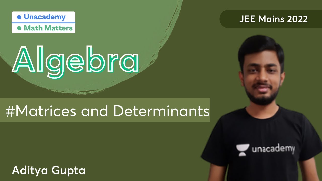 JEE Mains 2022 Algebra Matrices And Determinants Math Matters