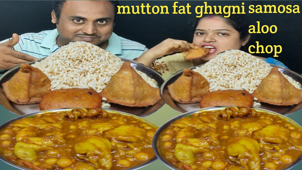 MUTTON FAT GHUGNI SAMOSA POTATO CHOP PUFFED RICE EATING CHALLENGE ...