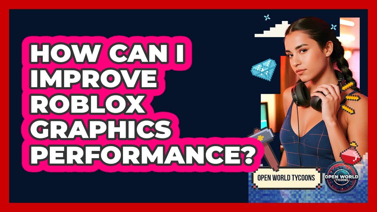 How Can I Improve Roblox Graphics Performance? - YouTube
