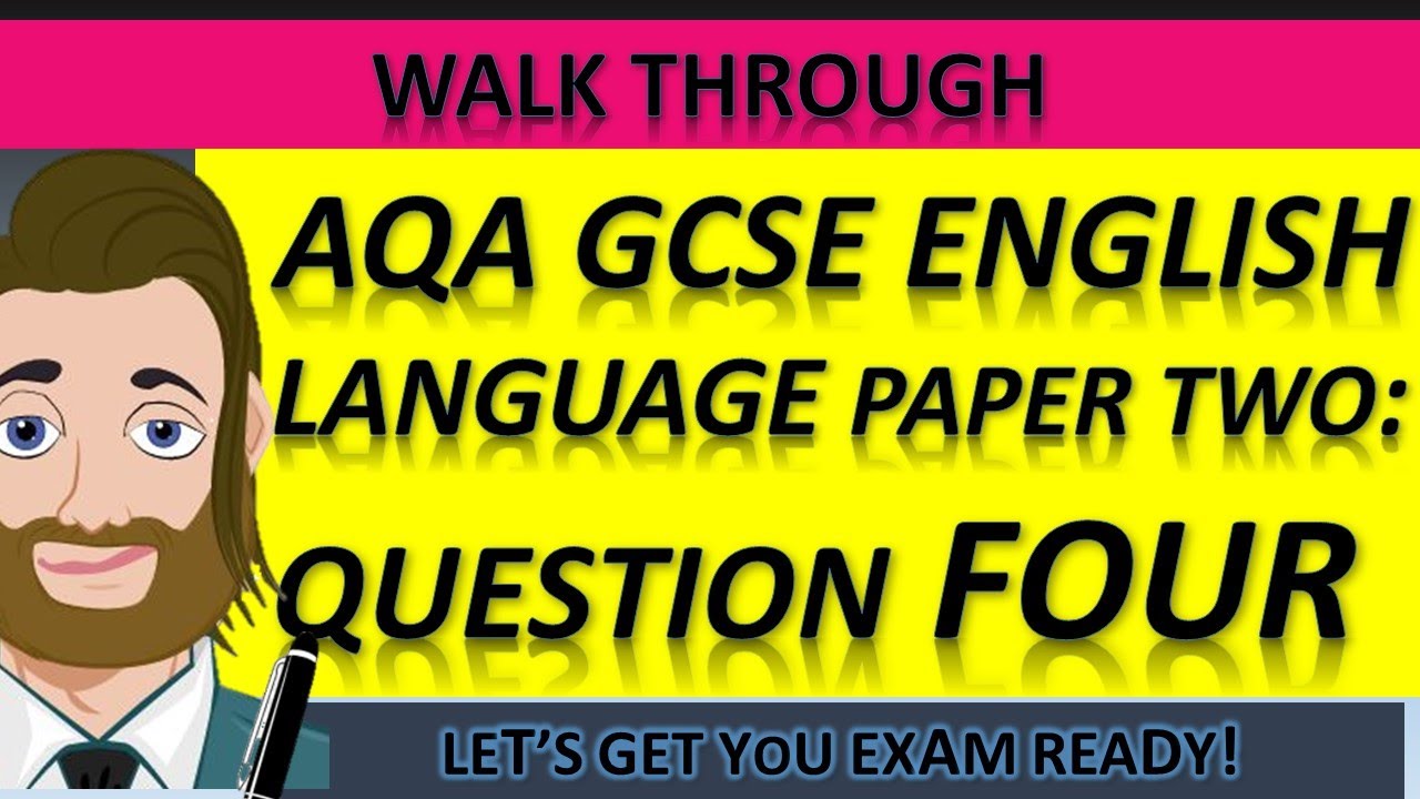 English Language Paper 2 Question 4 Quick Revision Session: AQA GCSE ...