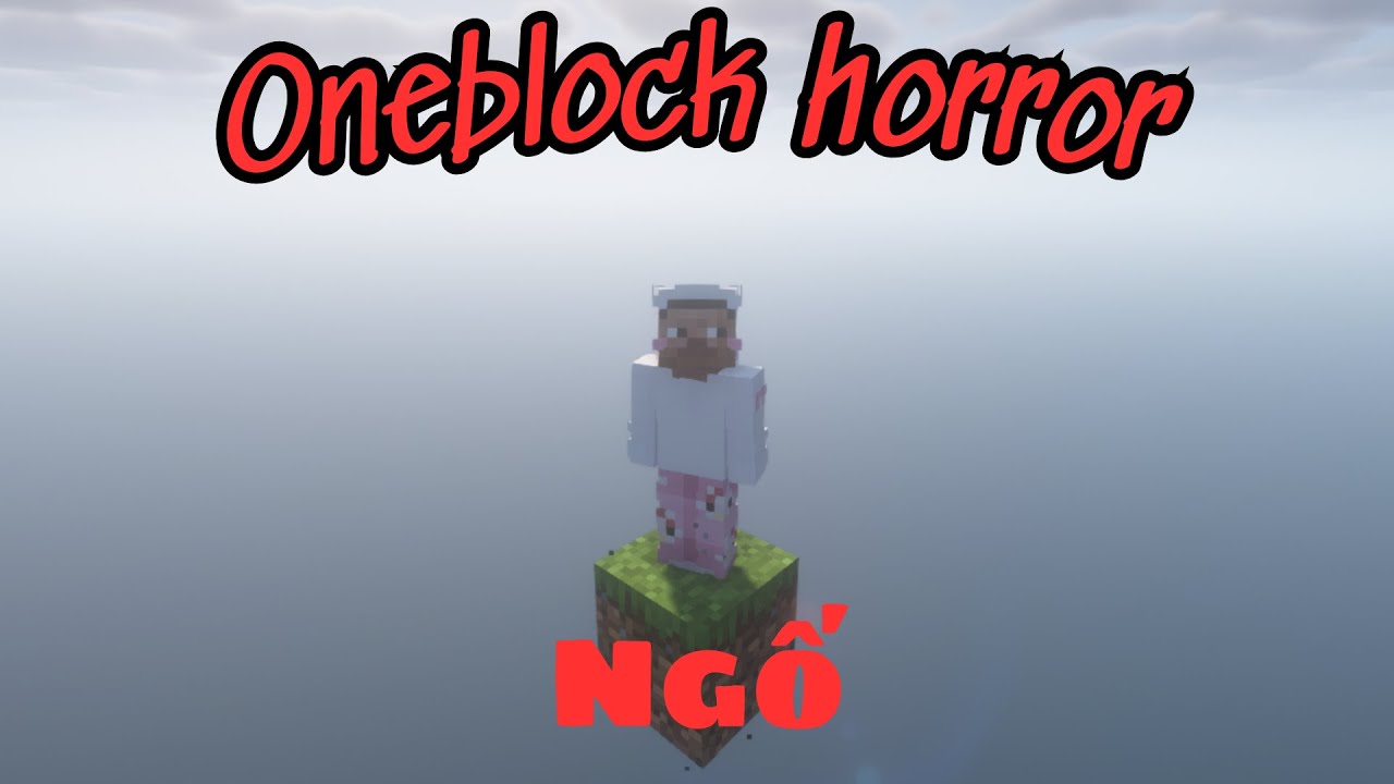 Đánh lẻ Minecraft | Minecraft One Block Horror - YouTube