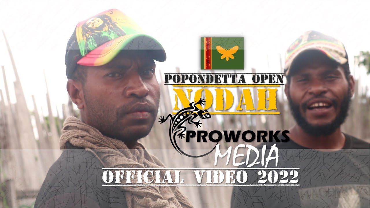 Popondetta Open- NODAH [Proworks Official Video 2022] - YouTube