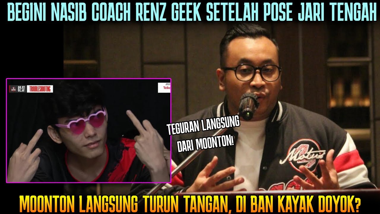 BEGINI NASIB COACH RENZ GEEK FAM ABIS POSE JARI TENGAH, SANKSI LANGSUNG DARI MOONTON ! - YouTube