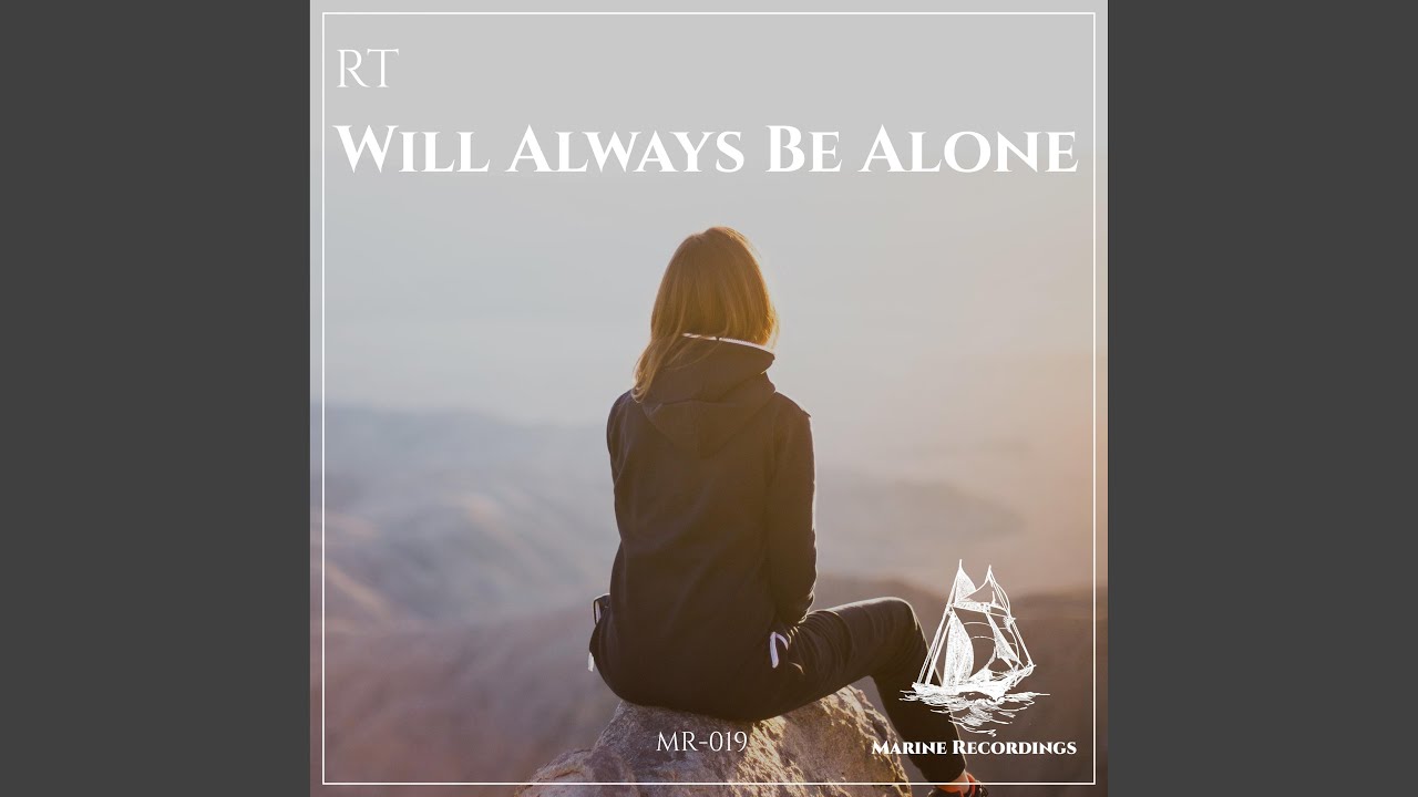 Will Always Be Alone - YouTube