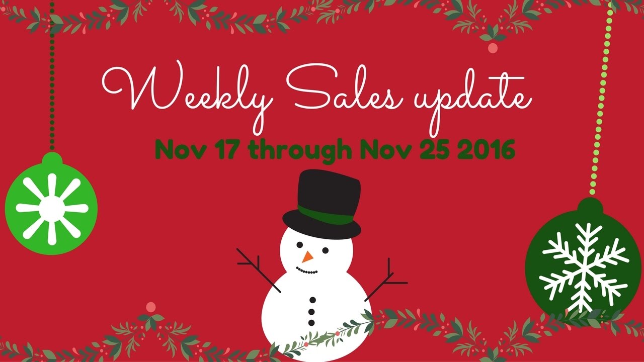 Weekly Sales update Nov 17 through Nov 25 2016 - YouTube