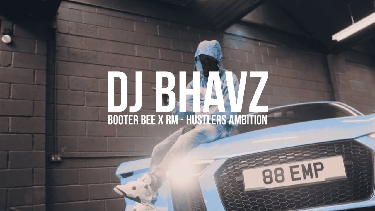 Booter Bee x RM - Hustlers Ambition (Remix) | DJ Bhavz - YouTube