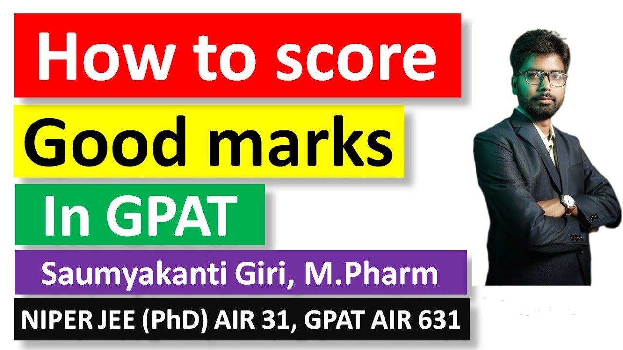How to score good marks in GPAT? || Explained by Saumyakanti Giri - YouTube