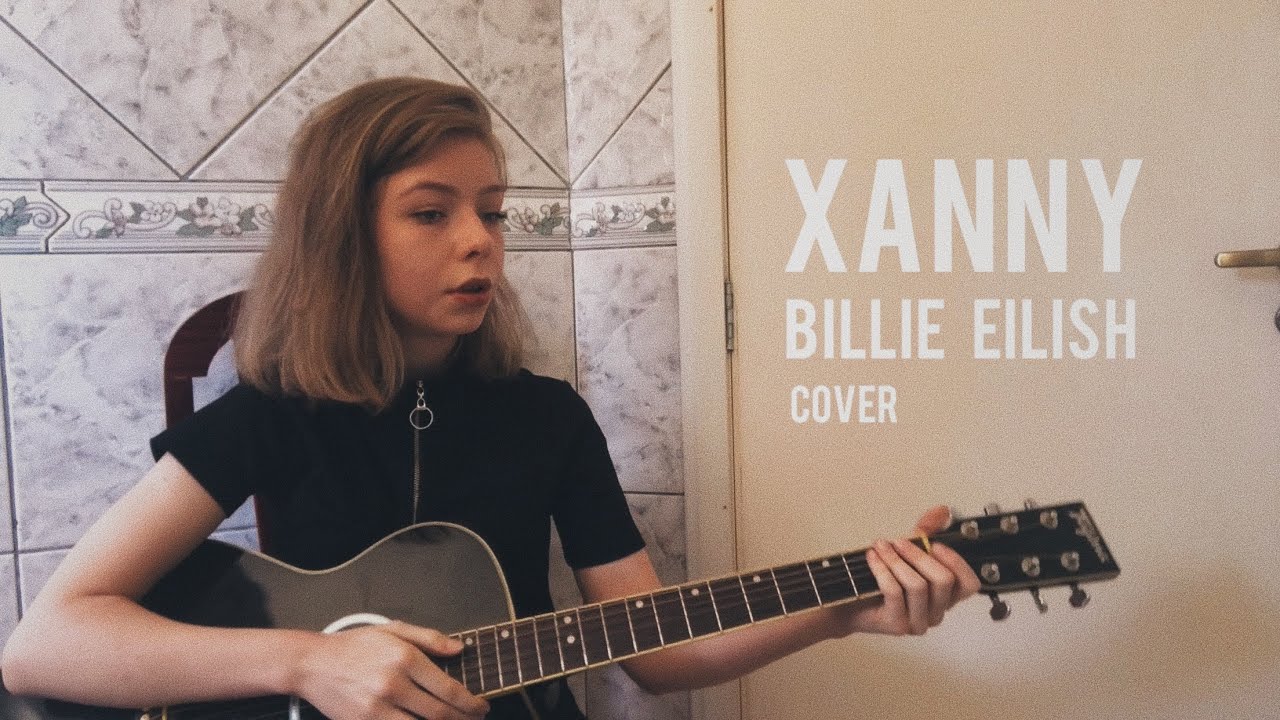 xanny / billie eilish (cover) - YouTube