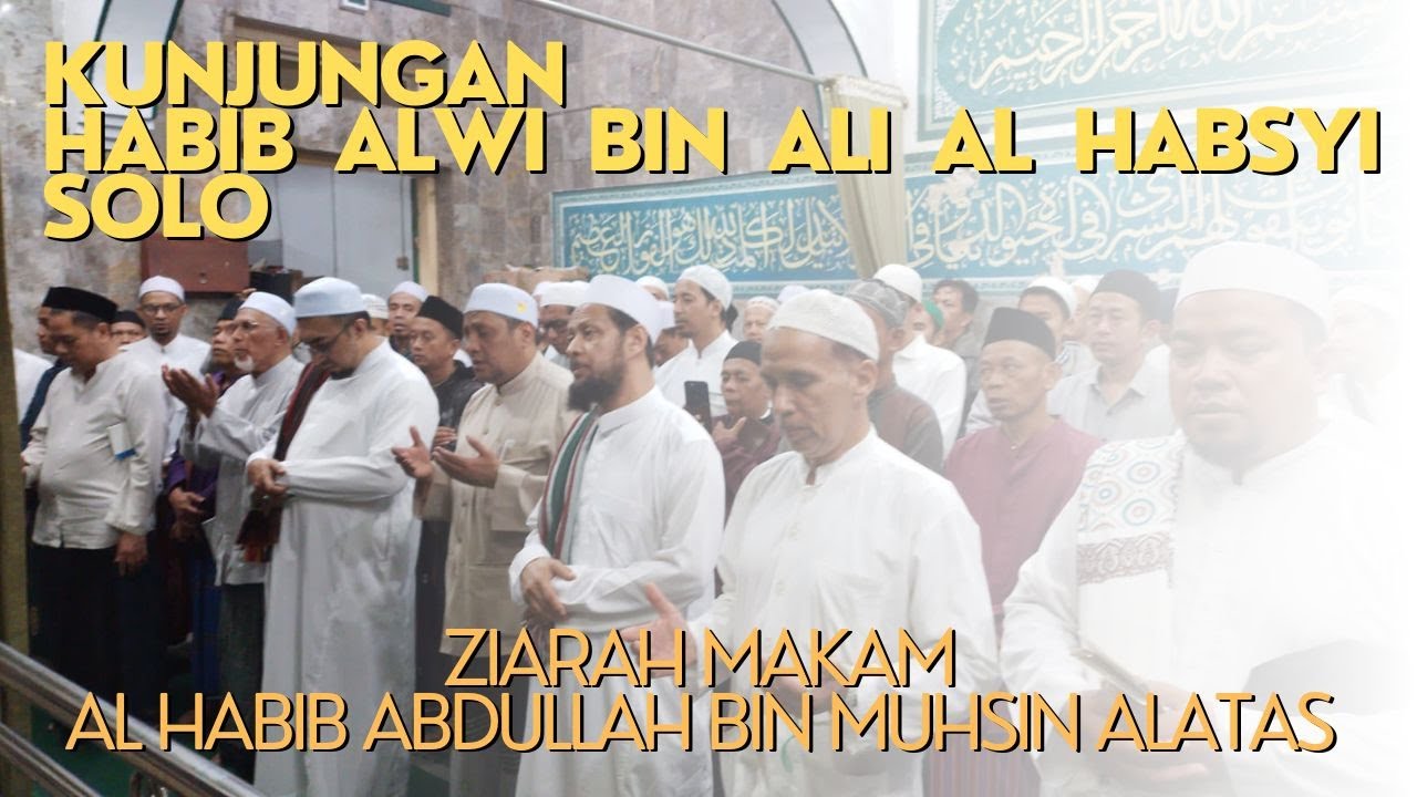 KUNJUNGAN HABIB ALWI BIN ALI AL HABSYI SOLO KE KRAMAT EMPANG BOGOR ...