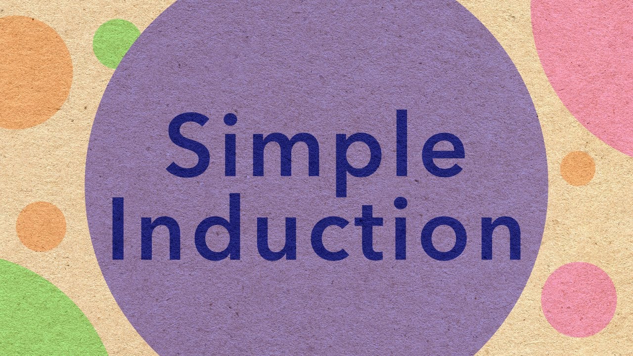 21 - Simple Induction - YouTube