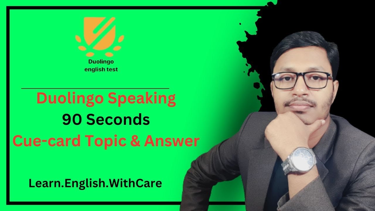 Duolingo Speaking 90 Seconds Cue-Card Topic & Answer. Duolingo English ...