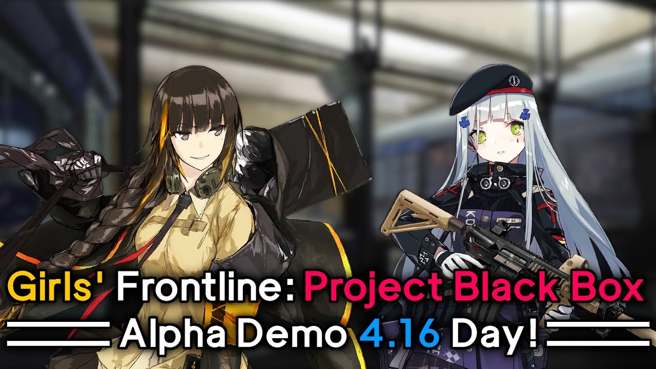 Girl's Frontline: Project Black Box - Demo 4.16 Day - YouTube
