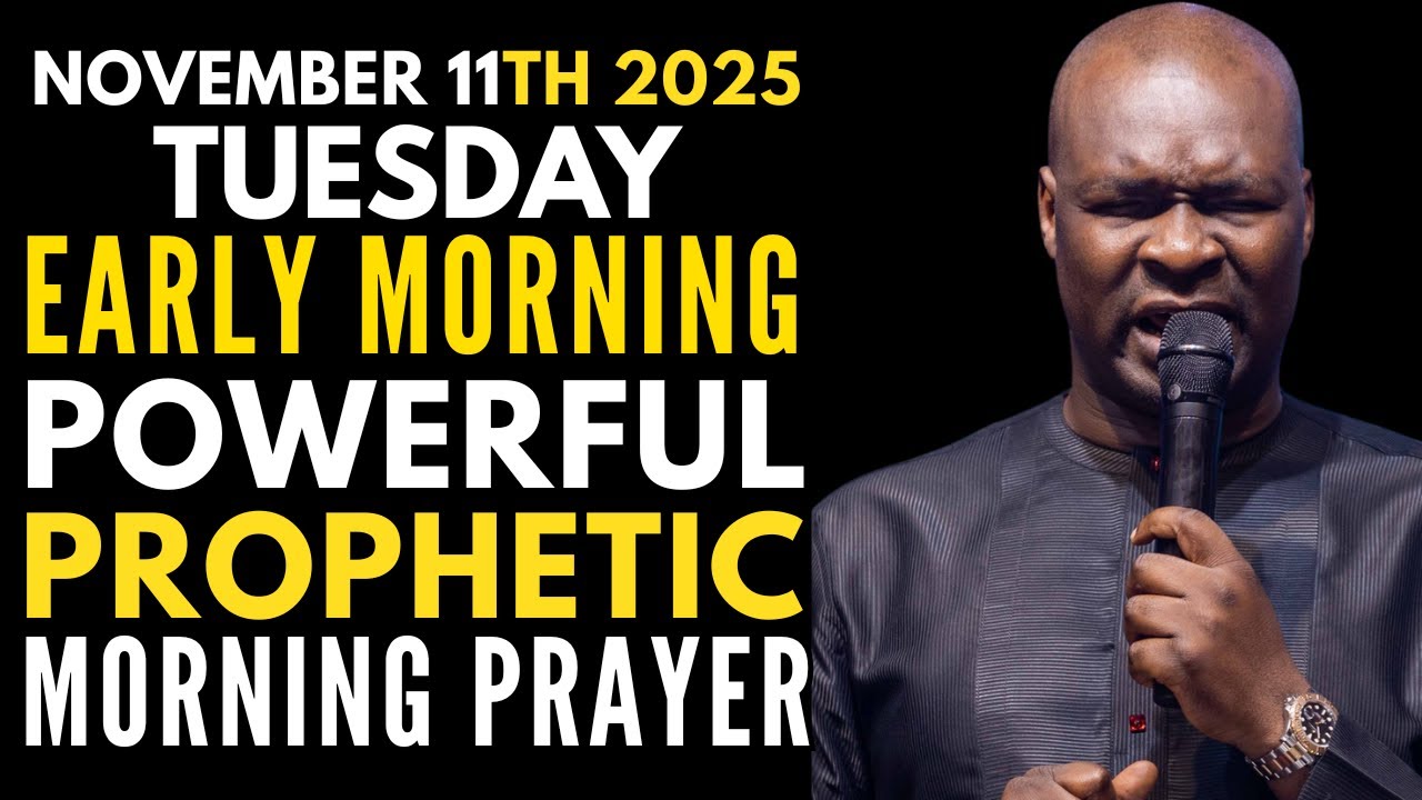 [Tuesday 11th November 2025] Early Morning Warfare Prophetic Morning ...